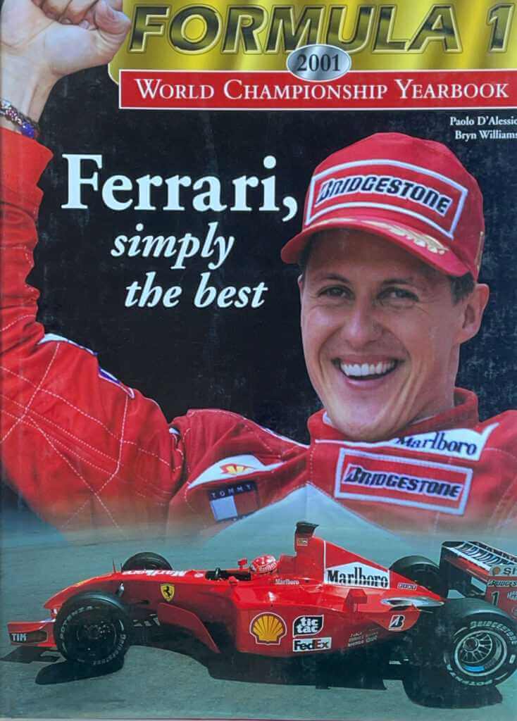 Formula 1 2001 World Championship Yearbook - Ferrari, Simply the Best ...