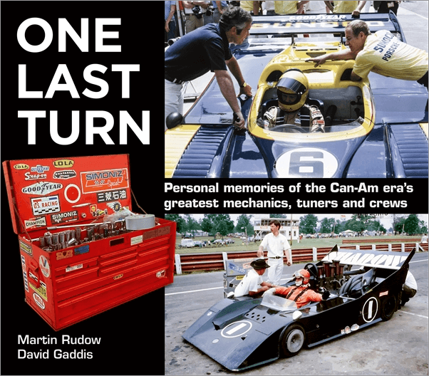 One Last Turn: Personal memories of the Can-Am era’s greatest mechanics ...